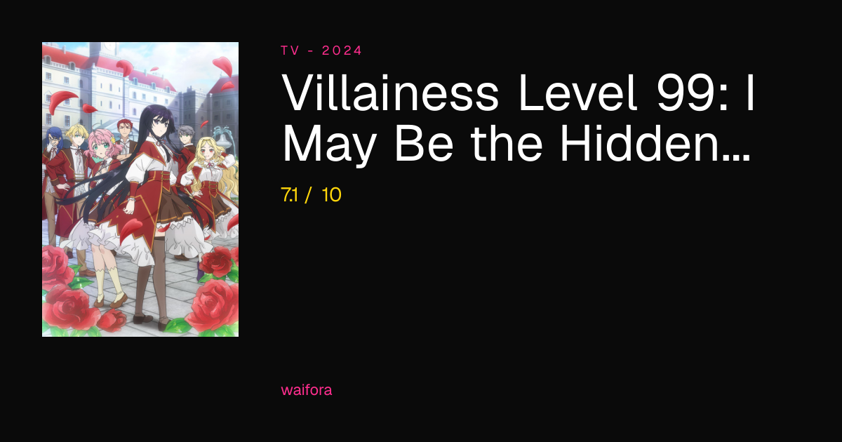 Watch Villainess Level 99: I May Be the Hidden Boss but I'm Not the ...
